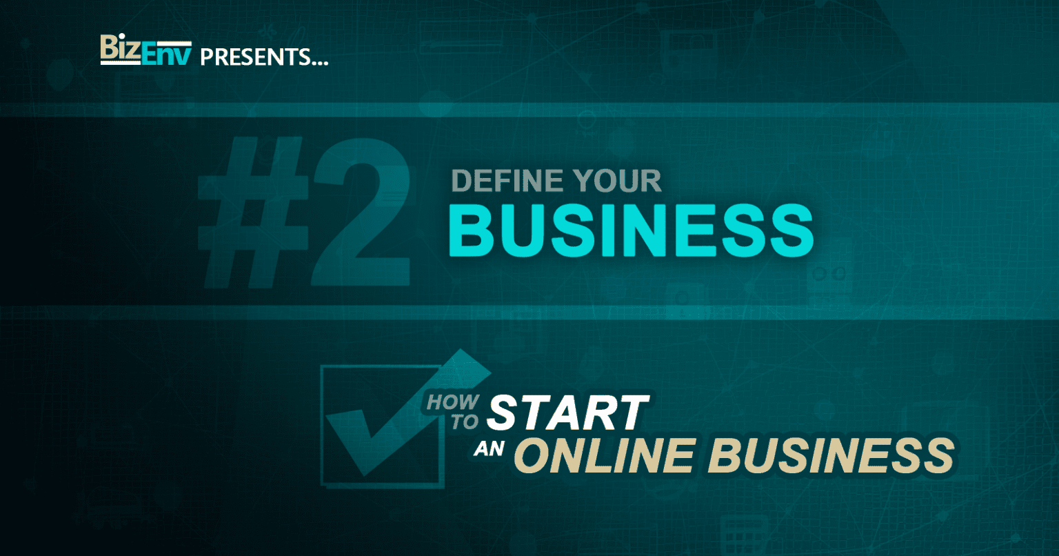 Define Your Business: How To Start an Online Business